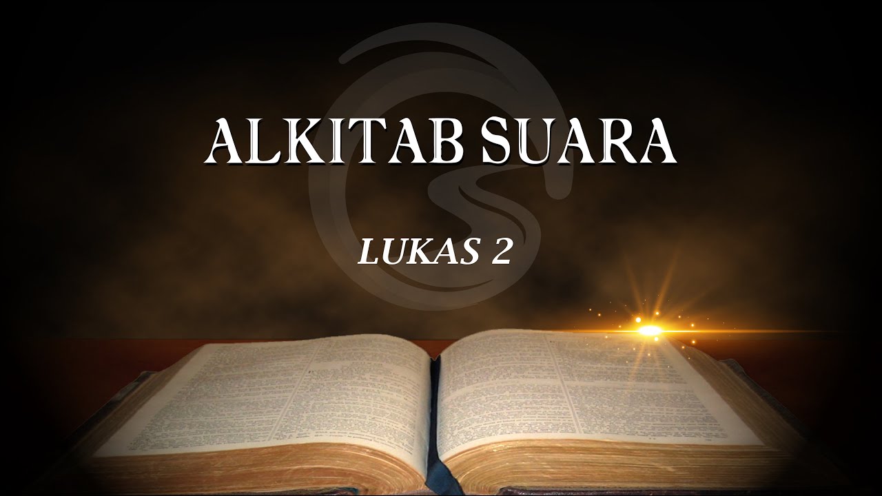 ALKITAB SUARA - LUKAS 2