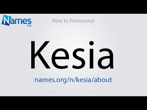 How to Pronounce Kesia