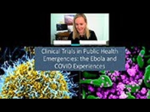 Clinical Trials in Public Health Emergencies: the Ebola and COVID Experiences