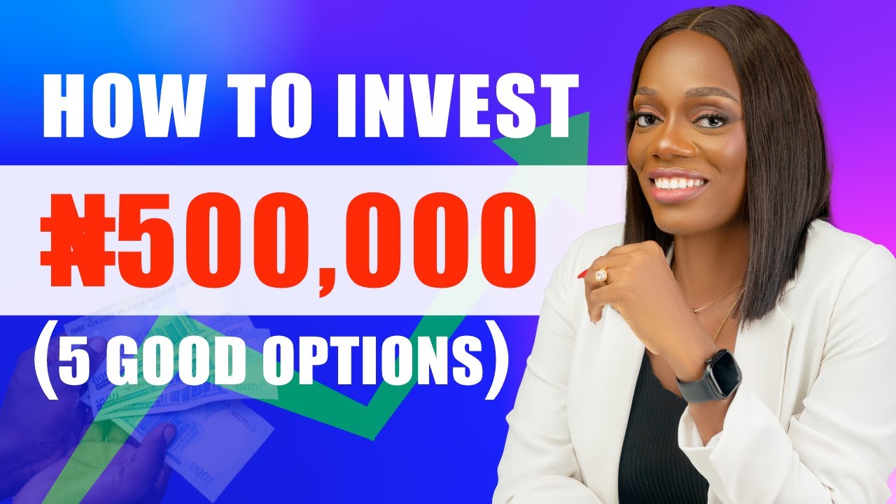 5 PLACES TO INVEST 500K IN NIGERIA (2025) Tutorial and Guide