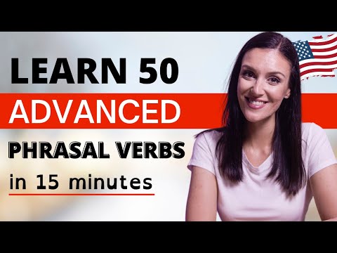 Learn 50 Advanced Phrasal Verbs in English in 15 Minutes