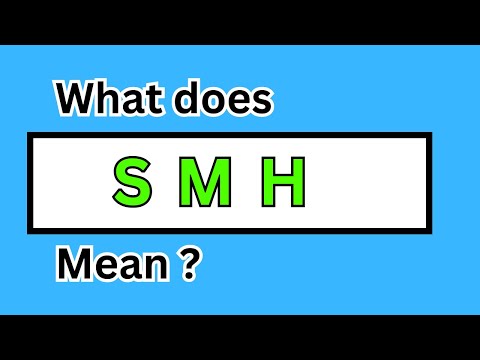 What does SMH mean | Meaning of SMH | Term SMH