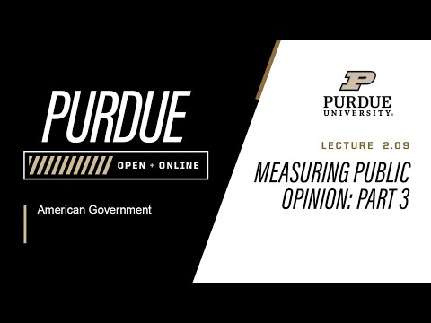 American Government | Lecture 2.09 Measuring Public Opinion | Purdue University
