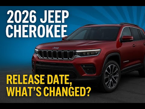2026 Jeep Cherokee Release Date: What's Changed and Why Fans Are Frustrated