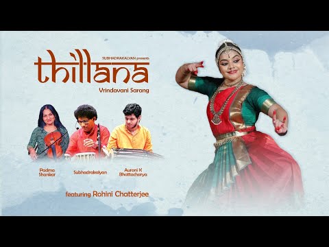 Thillana | Vrindavani Sarang | ft. Rohini Chatterjee | Subhadrakalyan | Padma S | Auroni K B