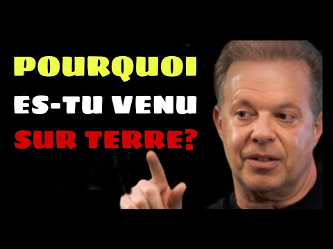 Pourquoi avez-vous choisi de venir sur Terre ? (Redécouvrir le sens de votre vie) //Dr.Joe Dispenza