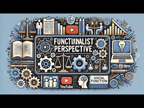 FUNCTIONALIST PERSPECTIVE|What is a FUNCTIONALIST Perspective?