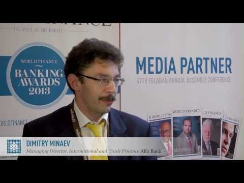 Views from FELABAN 2013 | Dimitry Minaev, Alfa Bank | World Finance Videos