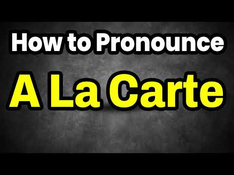 How To Pronounce A La Carte | A La Carte Pronunciation | What is A La Carte