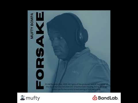 Mufty Bompa- Forsake