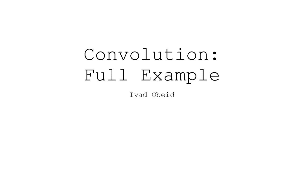Convolution - Full Example