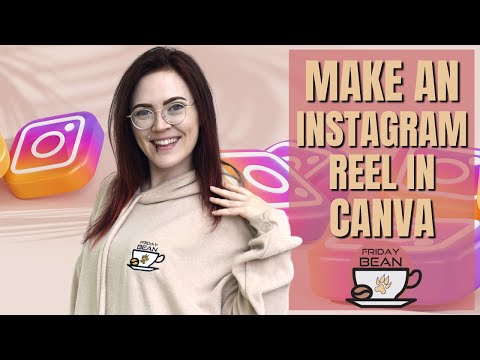 How to make an Instagram Reel using Canva - The Friday Bean Coffee Meet