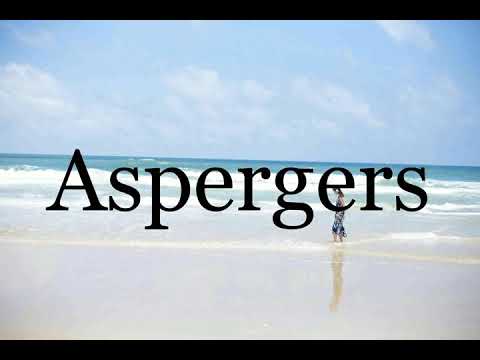 How To Pronounce Aspergers🌈🌈🌈🌈🌈🌈Pronunciation Of Aspergers