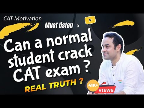 ONLY NIT | IIT s | SRCC crack CAT ? Real truth ? Can a normal student crack CAT exam ? Motivation