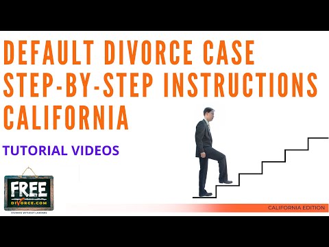 DEFAULT DIVORCE CASE IN CALIFORNIA - STEP-BY-STEP INSTRUCTIONS - VIDEO #50 (2021)