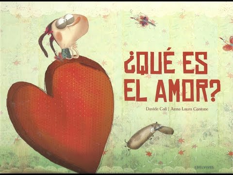 Cuento Infantil: ¿Qué es el amor?