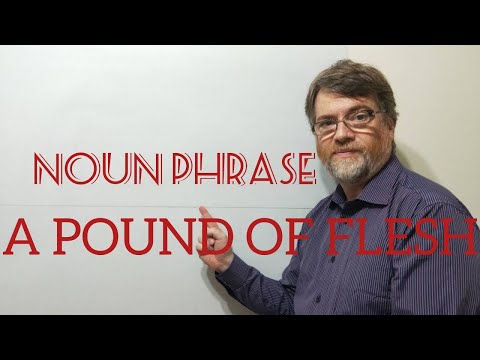 English Tutor Nick P Noun Phrase (173) A Pound of Flesh - Word Origin