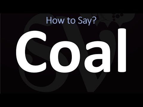 How to Pronounce Coal? (CORRECTLY)