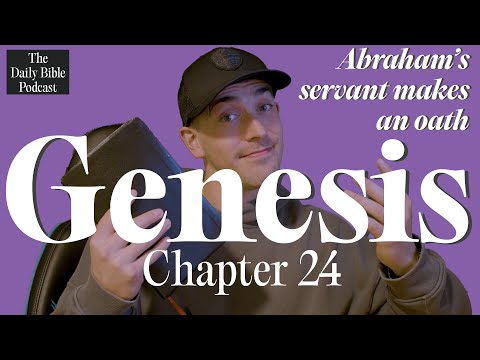 Genesis Chapter 24 - Abraham's servant makes an oath - The Daily Bible Podcast