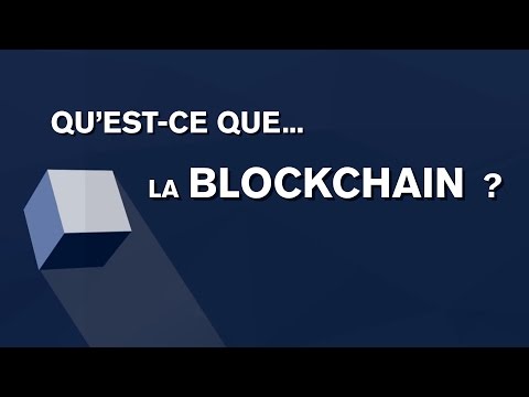 Qu'est-ce que la Blockchain ? - MOOC Blockchain LearnAssembly & Blockchain France