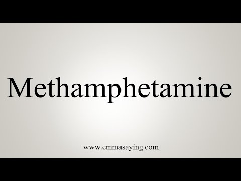 How To Say Methamphetamine