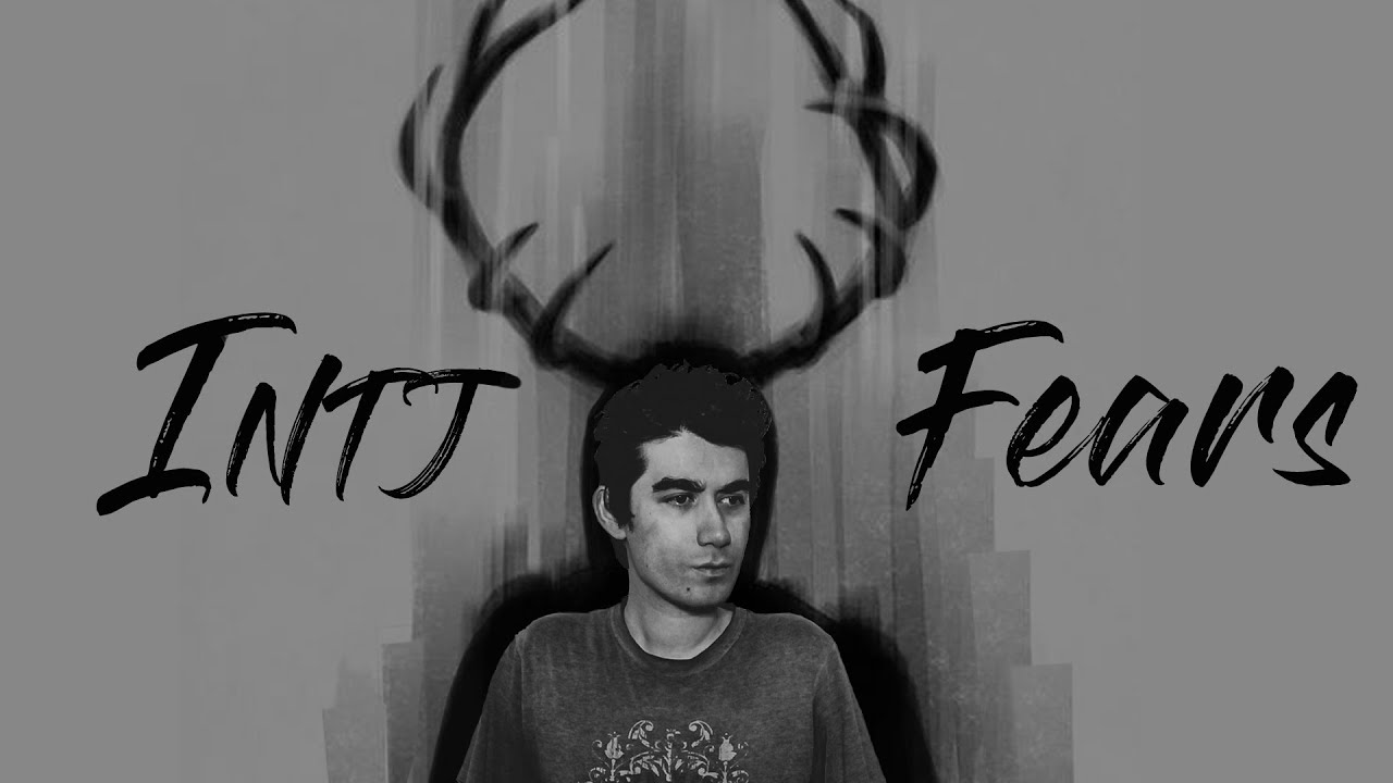 INTJ Fears
