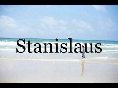 How To Pronounce Stanislaus🌈🌈🌈🌈🌈🌈Pronunciation Of Stanislaus