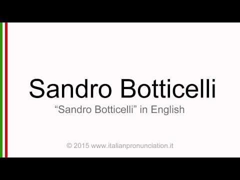 Correct Italian pronunciation of Sandro Botticelli