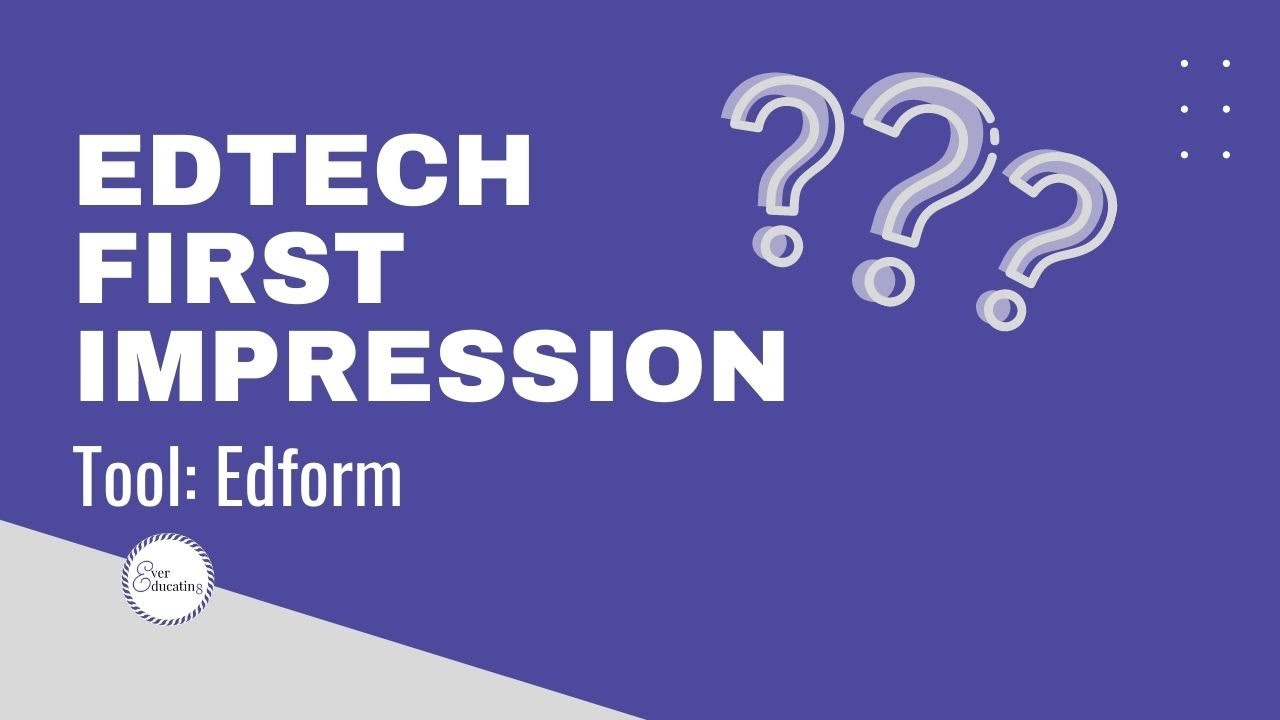 Edform First Impression | Tip: Make the Worksheet First, Then Use This Tool Second