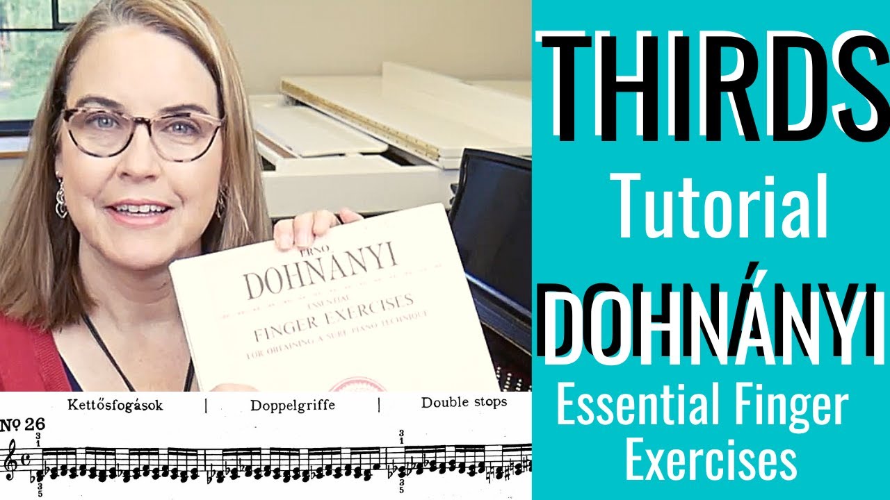 Piano Technique: Thirds Tutorial [Dohnányi Essential Finger Exercises Nos 26 and 26a]