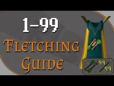[OSRS] Fletching Skill Guide - Most Efficient Method For The Wealthy