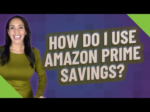 How do I use Amazon Prime savings?