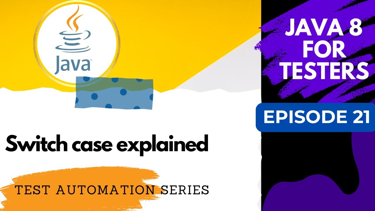 Java 8 for Testers #21 : Switch Case explained