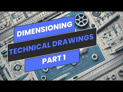 Dimensioning Technical Drawings Part 1
