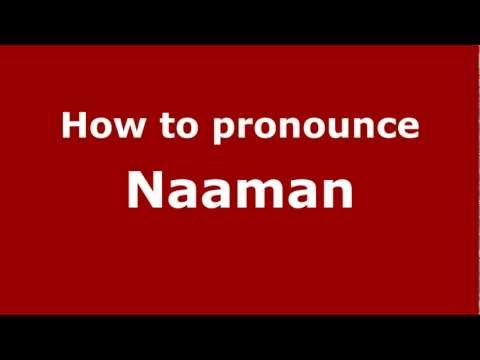 How to Pronounce Naaman - PronounceNames.com