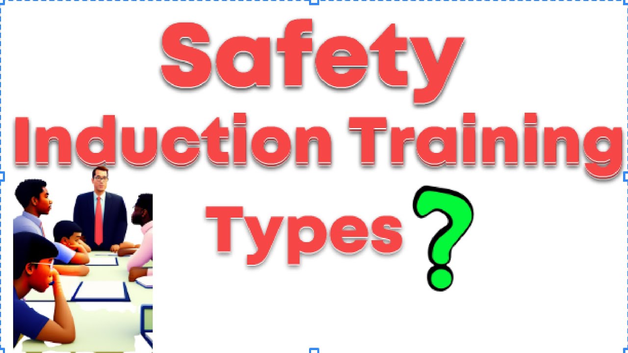 Health and Safety Induction Training Induction | Training Types | HSE | Workplace Safety