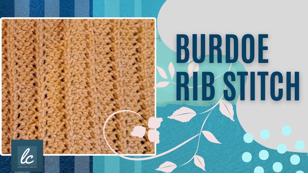 LOOM | Burdoe Rib Stitch | Flat Panel