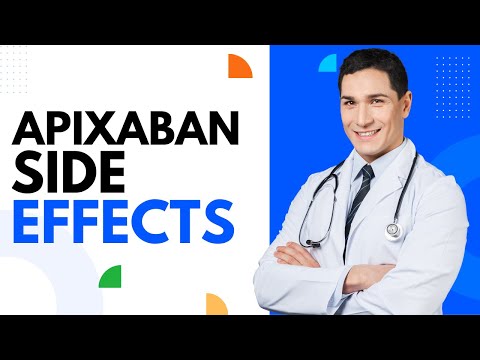 Watch Before Taking Apixaban - Apixaban Side effects