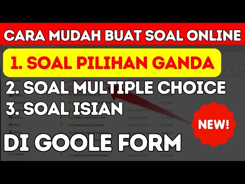 Cara Mudah Membuat Soal Pilihan Ganda di Google Form