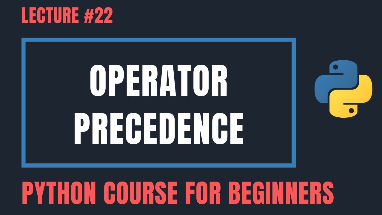 Operator Precedence in Python - Python Tutorials For Beginners #22