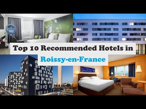 Top 10 Recommended Hotels In Roissy-en-France | Top 10 Best 4 Star Hotels In Roissy-en-France