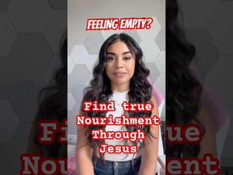 Feeling Empty? Find True Nourishment in Jesus! #AIpreacher for #Jesus