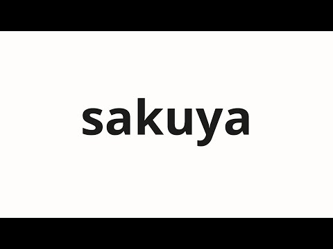 How to pronounce sakuya | 作也 (Sakuya in Japanese)
