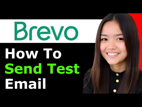 How to Send Test Email in Brevo 2025 - Full Guide