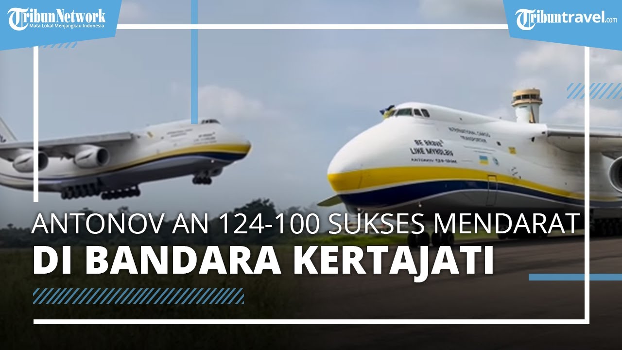 Pesawat Kargo Terbesar Sedunia Sukses Mendarat, Disebut Jadi Bukti ...