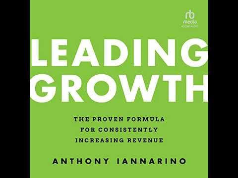 Leading Growth: The Proven Formula for Consistently Increasing Revenue, 1st Edition Audiobook