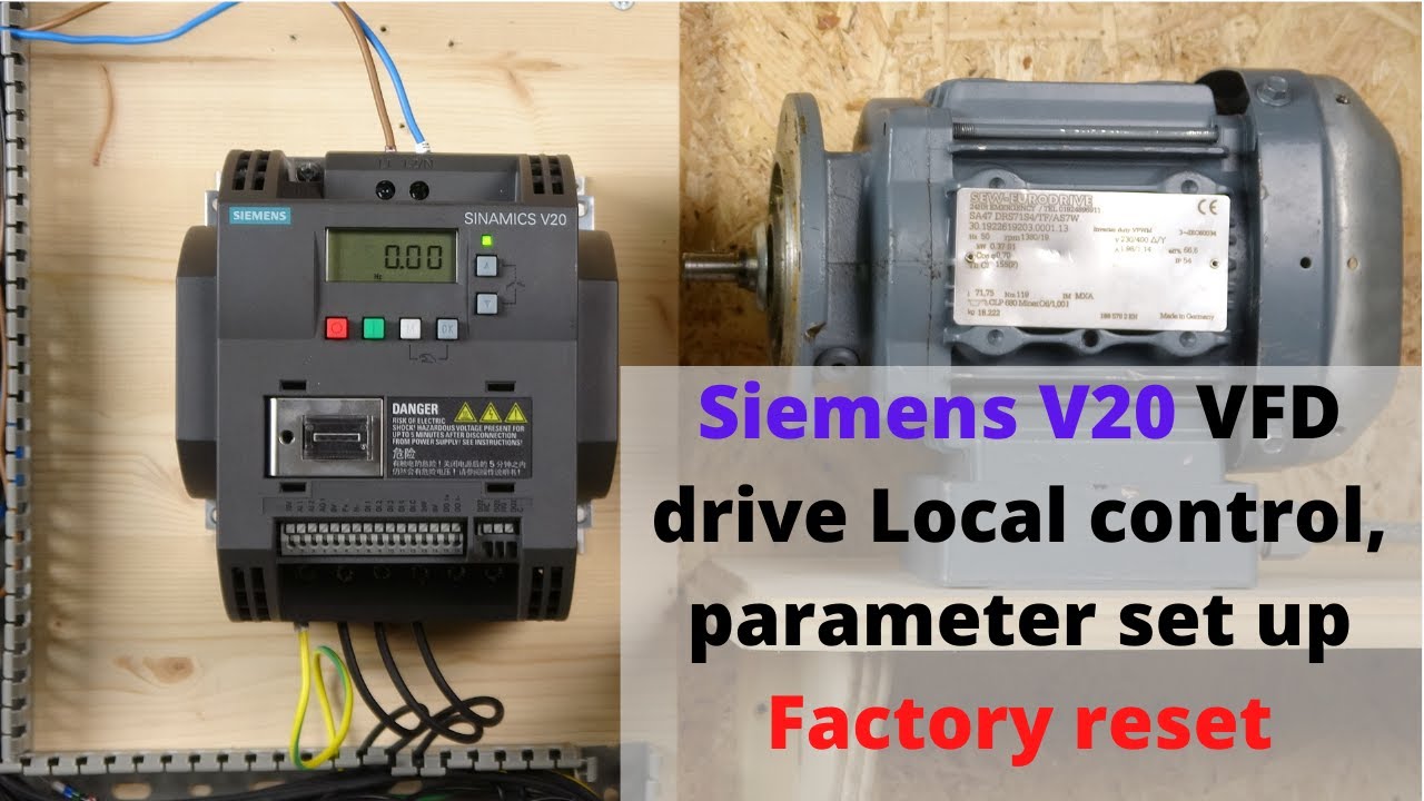 Siemens sinamics V20 VFD local control, commissioning, parameter set up and Factory reset. (English)
