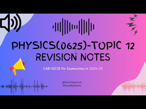 CAIE Physics(0625) | Topic 12 Revision Notes