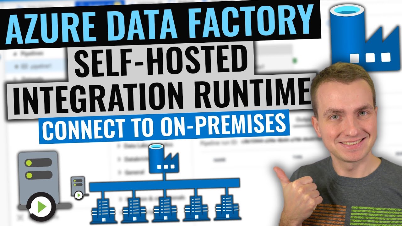 Azure Data Factory Self-hosted Integration Runtime Tutorial | Connect to private on-premises network