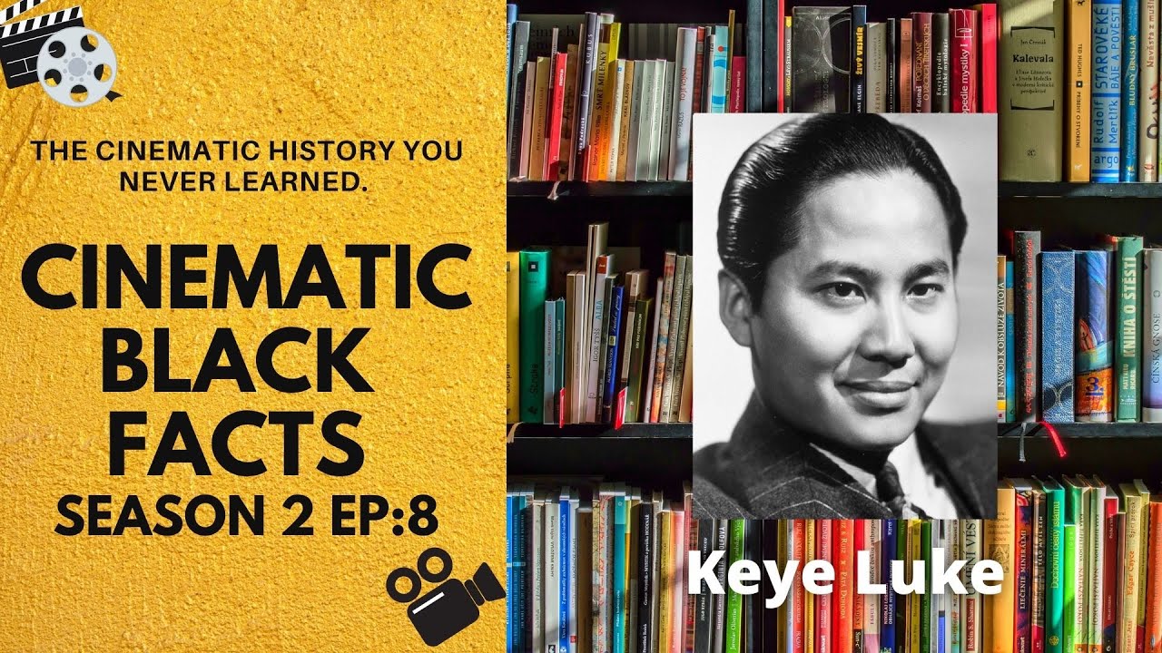 Cinematic Black Facts : Keye Luke